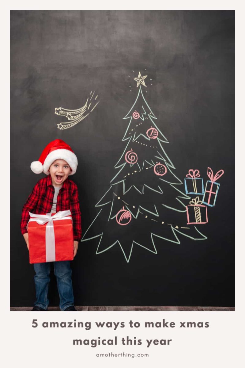 5 Amazing Ways to Make Christmas Magical This Year | It's a Mother Thing