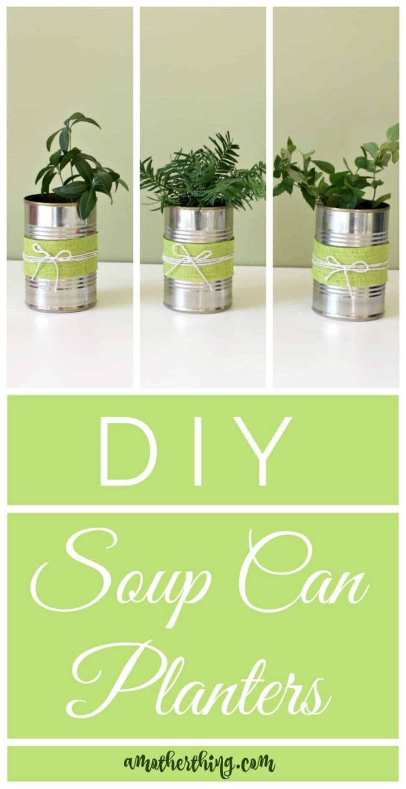 DIY Soup Can Planters | It's a Mother Thing