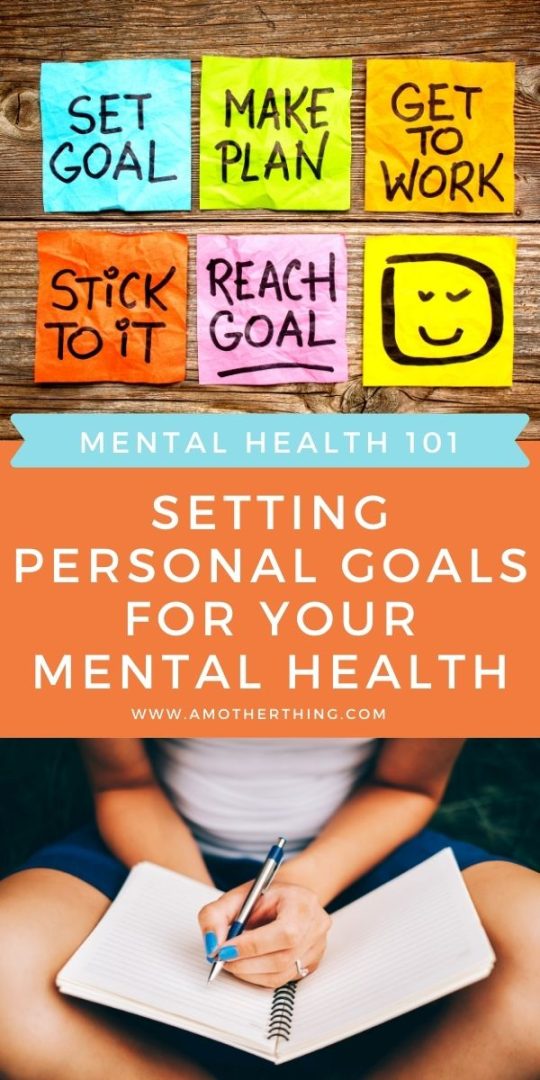 Goal Setting For Your Mental Health | It's a Mother Thing