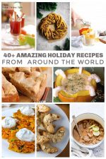 40+ Tasty Holiday Recipes from Around the World | It's a Mother Thing