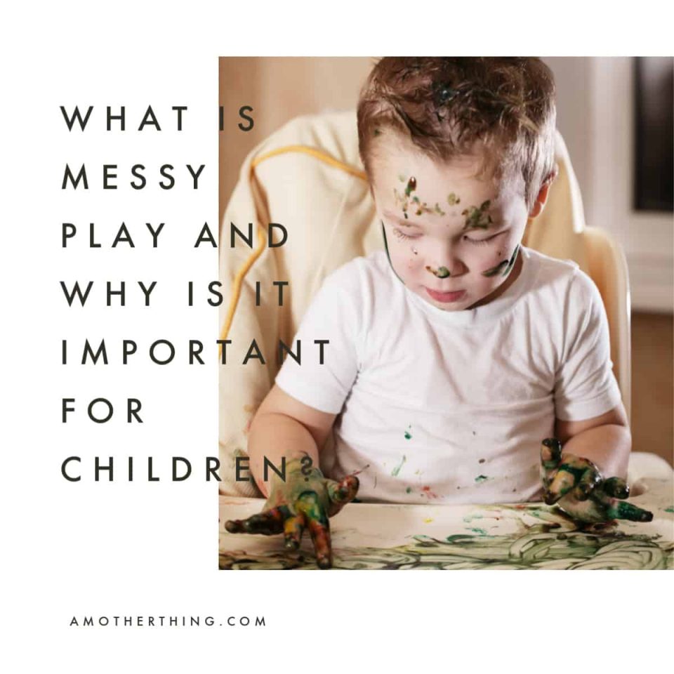 What is Messy Play and Why Is It Important? | It's a Mother Thing