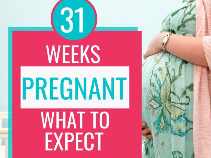 What to Expect at 31 Weeks Pregnant | It's a Mother Thing