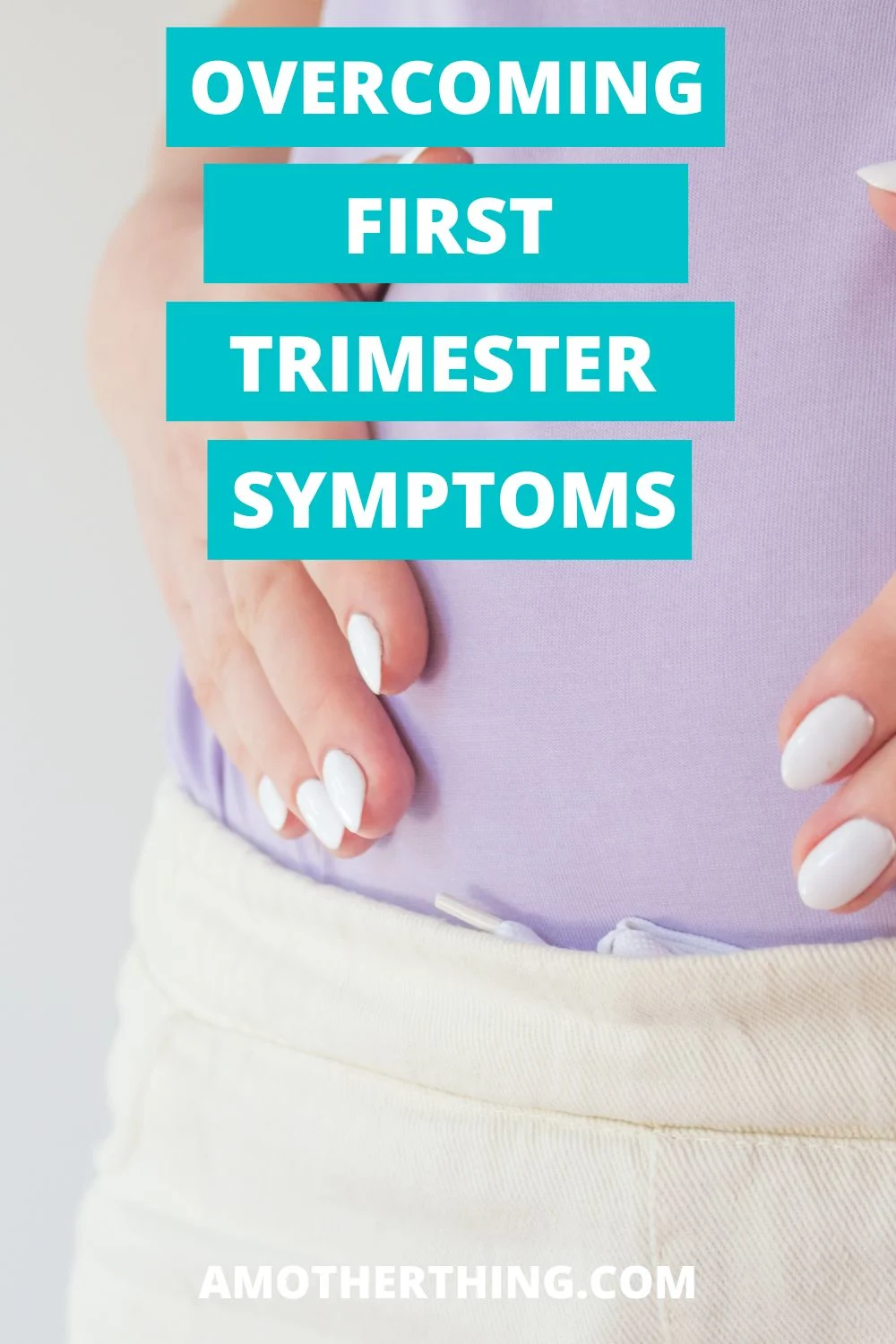 Overcoming First Trimester Symptoms | It's a Mother Thing