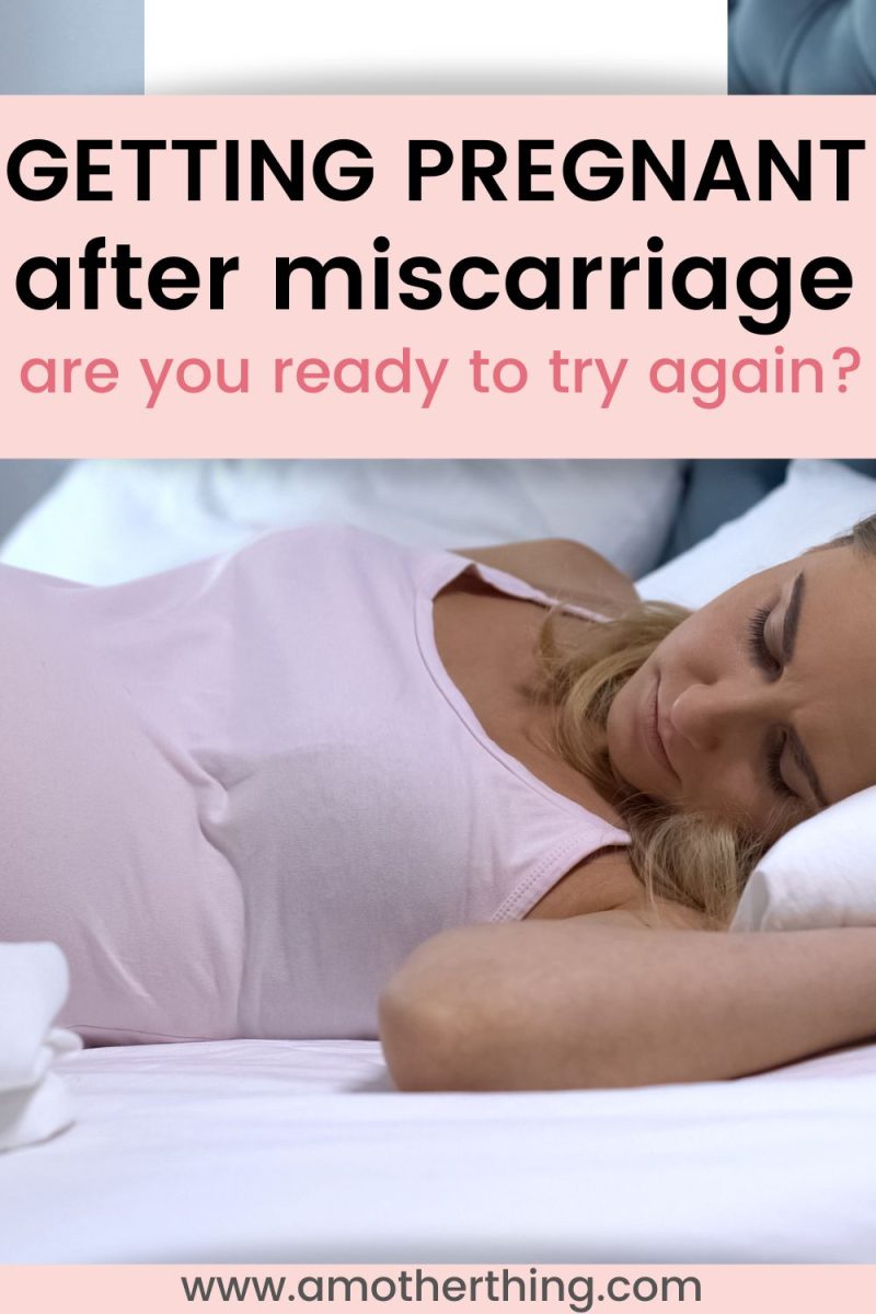 Getting Pregnant After Miscarriage | It's a Mother Thing