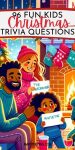 Fun Christmas Trivia Questions for Kids (With Answers!) | It's a Mother ...